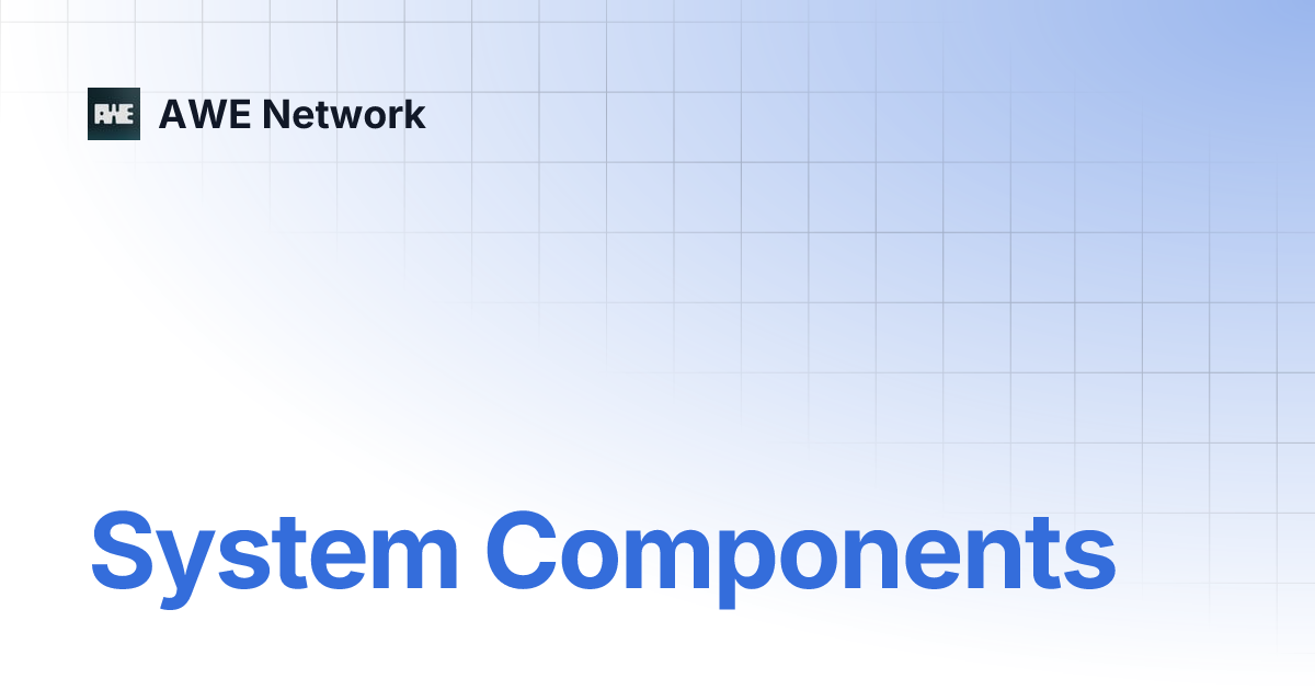 System Components | AWE Network
