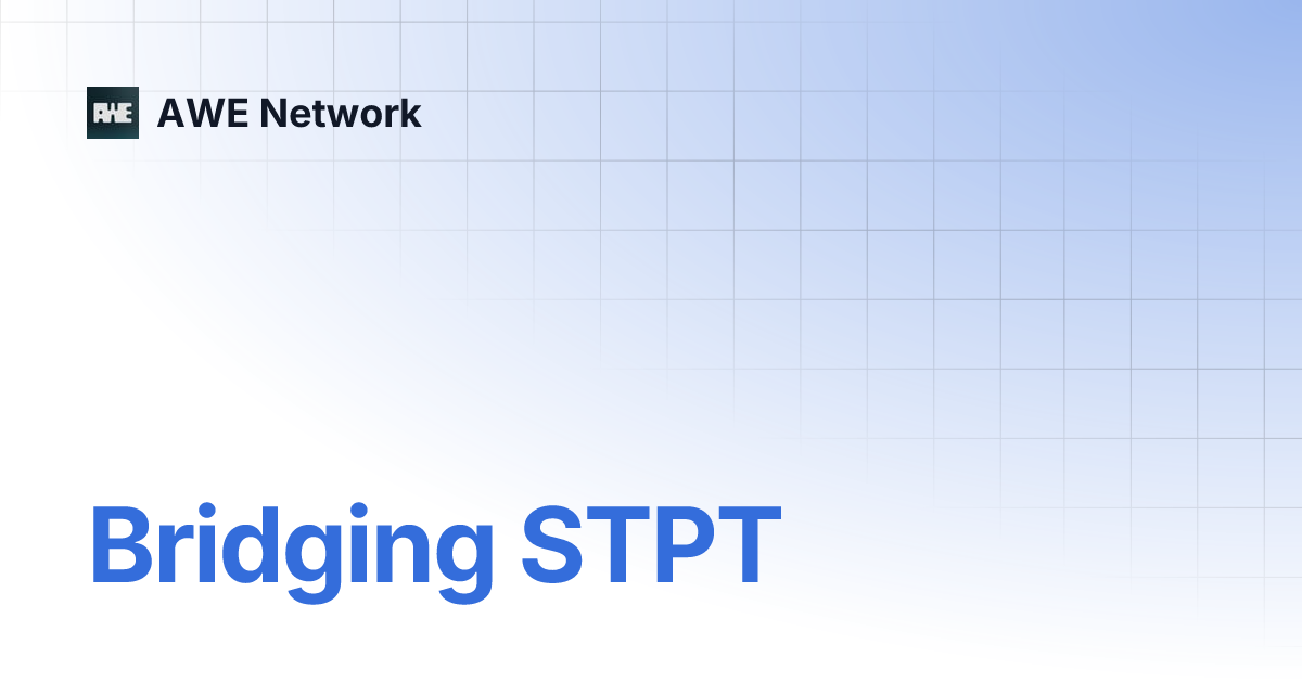 Bridging STPT | AWE Network