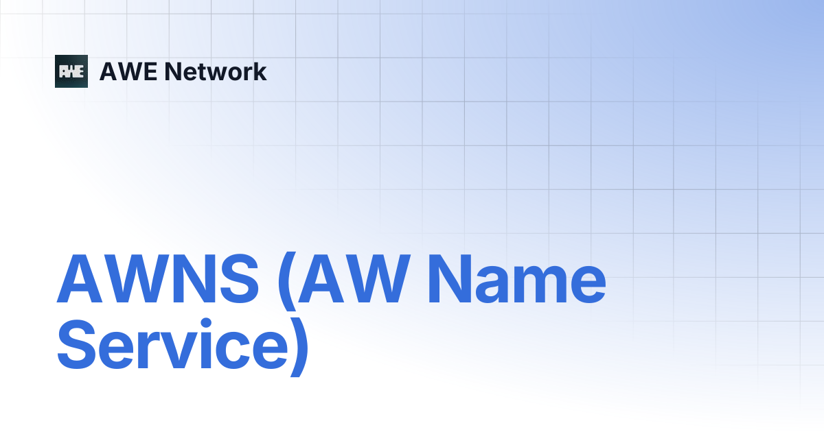 AWNS (AW Name Service) | AWE Network