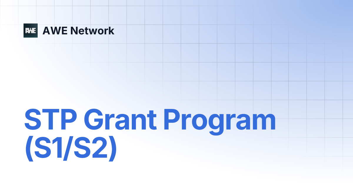 STP Grant Program (S1/S2) | AWE Network