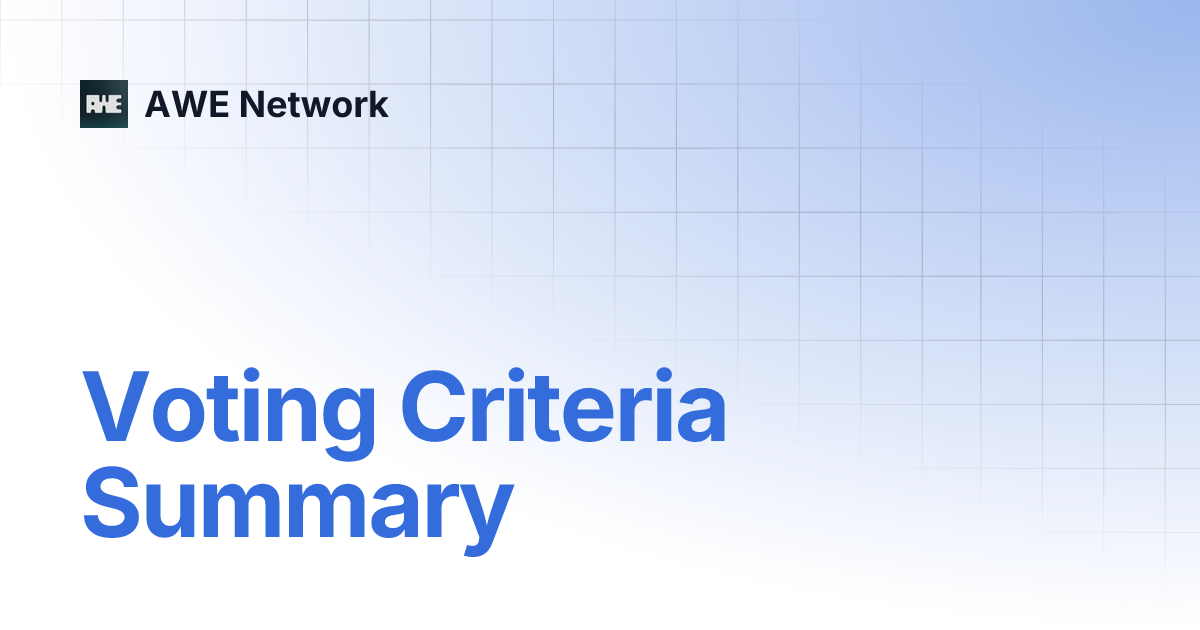 Voting Criteria Summary | AWE Network